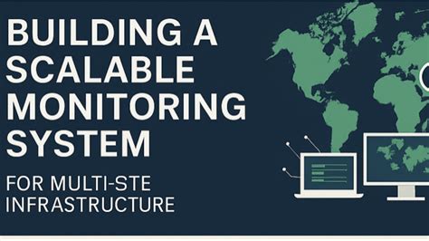 🧠 How We Built A Scalable Monitoring System For Multi Site Networks