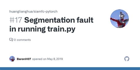 segmentation fault in running train py · issue 17 · huanglianghua