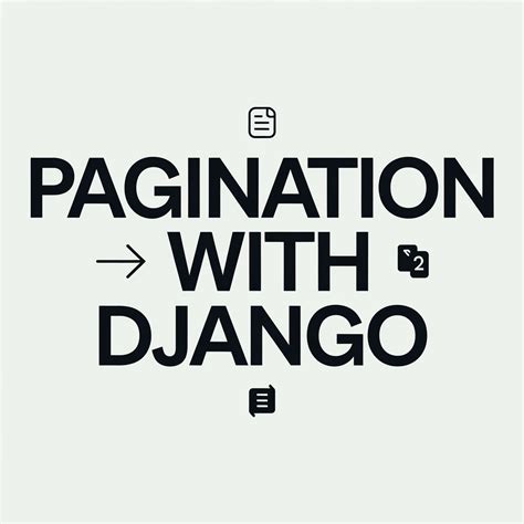 Pagination Avec Django Guide Et Exemples Pratiques Hooyia Your