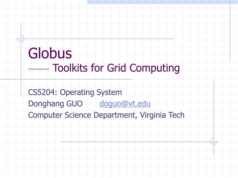 Ppt Globus —— Toolkits For Grid Computing Powerpoint Presentation Id9306048