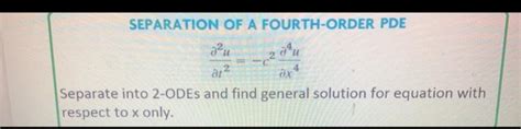 Solved Separation Of A Fourth Order Pde Au 2 094 012