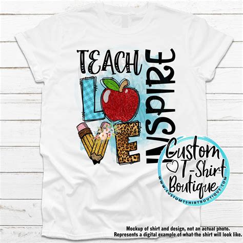 Teach Love Inspire T Shirt