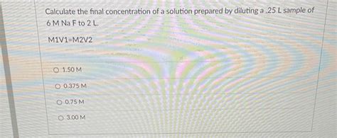 Solved Calculate The Final Concentration Of A Solution