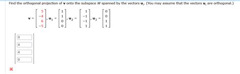 Solved Find The Orthogonal Projection Of V Onto The Subspace