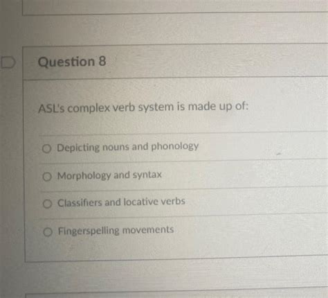 solved question 9 1 pts although american sign language does
