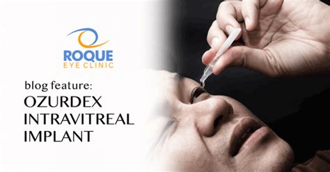 Ozurdex Intravitreal Implant Roque Eye Clinic Ph