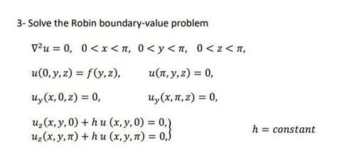 Solved 3 Solve The Robin Boundary Value Problem Vºu 0 0