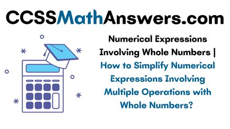 Numerical Expressions Involving Whole Numbers How To Simplify