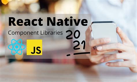 Top 10 React Native Component Libraries To Use In 2021 Gitconnected