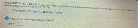 Solved E Pants To Get The Most Polits Phenol Choh K 13 X