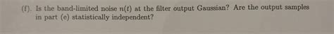 Solved Question 01 Suppose That A White Gaussian Noise