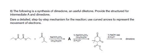Solved The Following Is A Synthesis Of Dimedone An Useful