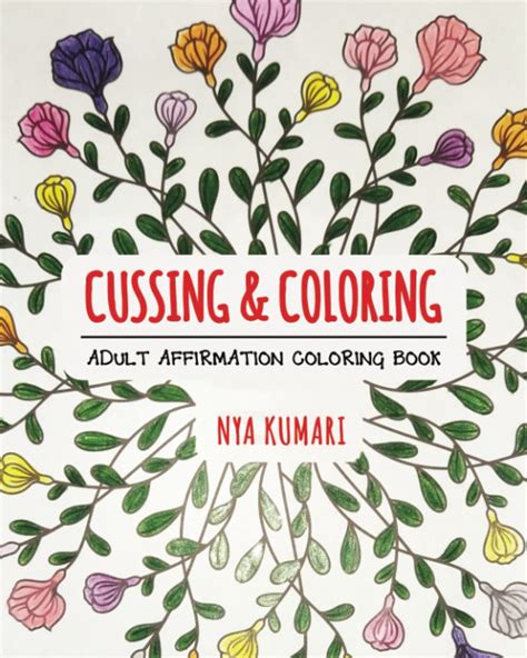 Cussing And Coloring Adult Affirmation Coloring Book