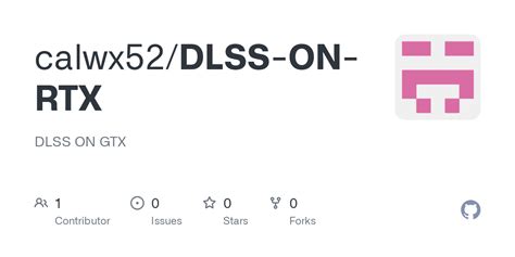 Github Calwx52dlss On Rtx Dlss On Gtx