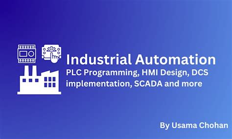 Design And Implement Plc Programming Dcs And Scada Systems By
