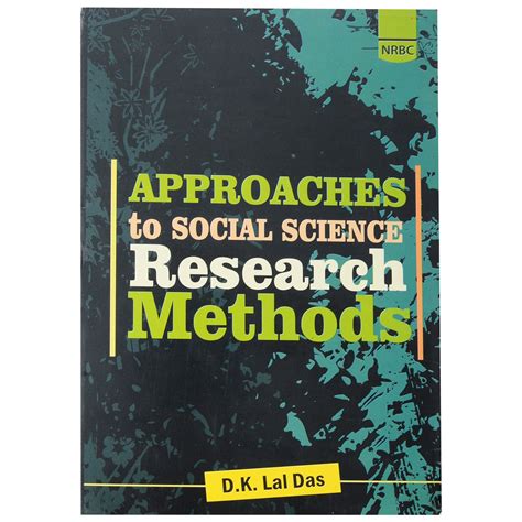 Approaches To Social Science Research Methods Prof D K Lal Das 9789380685601 Books Amazon Ca