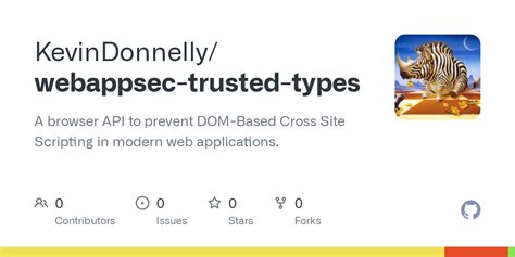 Github Kevindonnellywebappsec Trusted Types A Browser Api To Prevent Dom Based Cross Site