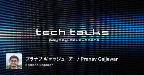 Pranav Gajjewar On Linkedin Tech Talks Vol17 Backend Engineer