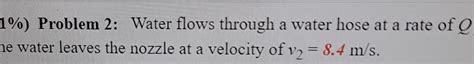 Problem Water Flows Through A Water Hose At A Chegg Com