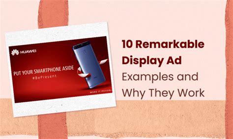 10 Remarkable Display Ad Examples And Why They Work