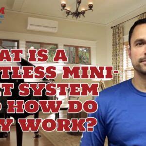 Understanding Ductless Mini Split Systems Function And Benefits Explained