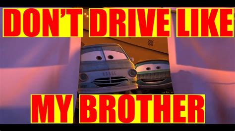 Cars But Its Just Dont Drive Like My Brother Youtube Cars But Its Just Dont Drive Like My Brother Youtube