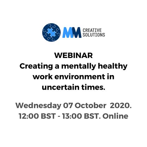 Webinar Creating A Mentally Healthy Work Environment In Uncertain Times Mm Creative Solutions
