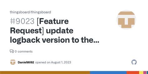 Feature Request Update Logback Version To The Newest For The Usage Of A Json Encoder · Issue