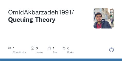 Github Omidakbarzadeh1991queuingtheory