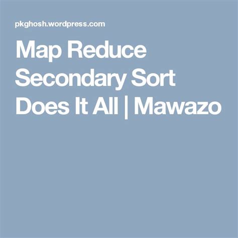 Map Reduce Secondary Sort Does It All