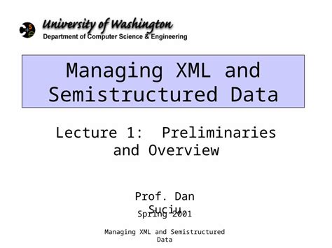 Ppt Managing Xml And Semistructured Data Lecture 1 Preliminaries And
