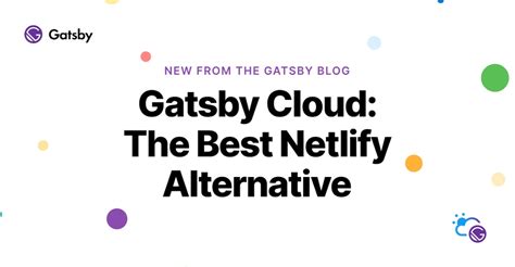 Gatsby Cloud The Best Netlify Alternative Gatsby