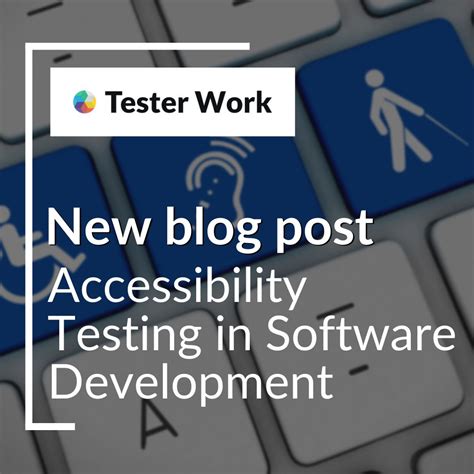 Tester Work On Linkedin Accessibility Inclusive Software Testing Testingcommunity