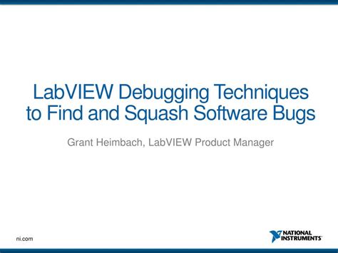 Ppt Labview Debugging Techniques To Find And Squash Software Bugs