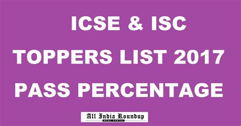 Icse Isc Toppers List Highest Marks 2017 Released Cisce 10th And 12th