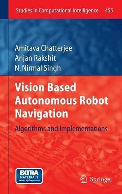 Vision Based Autonomous Robot Navigation Algorithms And Implementations By Amit 22465