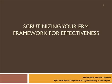 Scrutinising Your ERM Framework For Effectiveness PPT