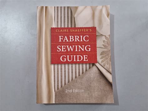Fabric Sewing Guide By Claire Schaeffer Everything Else Looking For On Carousell