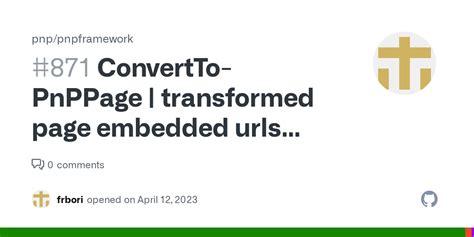 ConvertTo PnPPage Transformed Page Embedded Urls Issue Issue Pnp Pnpframework GitHub