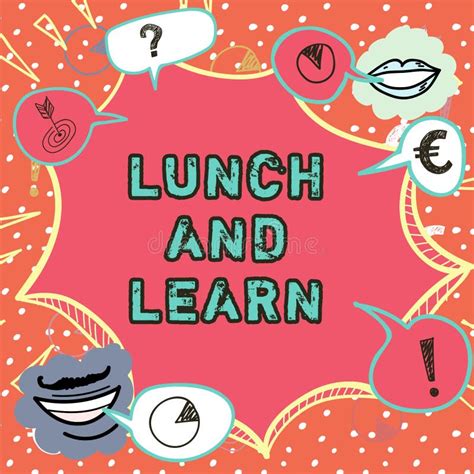 Text Sign Showing Lunch And Learn Business Showcase Have Meal And Study Motivation For