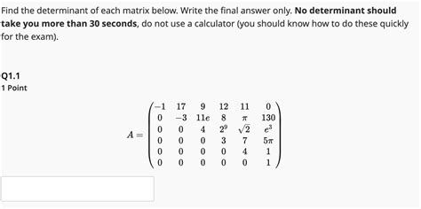 Find The Determinant Of Each Matrix Below Write The