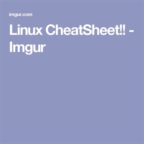 Linux Cheatsheet Imgur