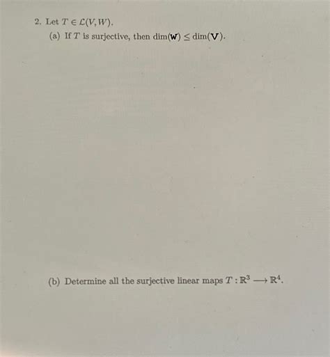 Solved Let TinL V W A If T Is Surjective Then Chegg Com