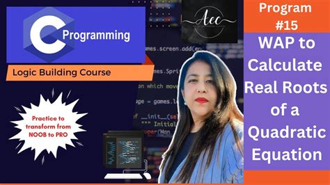 Practice Programs In C Program 15 To Calculate Real Roots Of A Quadratic Equation Coding