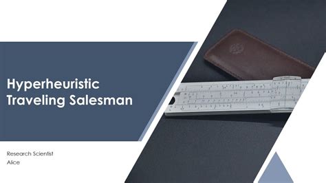 Hyperheuristic Traveling Salesman Ppt Sample Acp Ppt Template