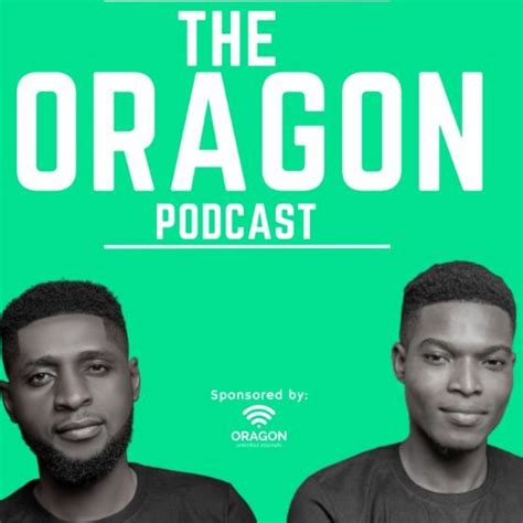 The Oragon Podcast Producer Oragonunlimitedinternet Linkedin