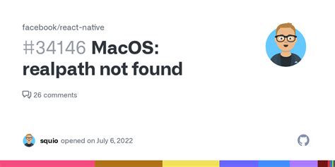 Macos Realpath Not Found · Issue 34146 · Facebookreact Native · Github
