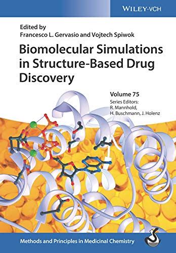 Biomolecular Simulations In Structure Based Drug Discovery Methods