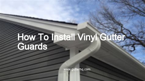 How To Install Vinyl Gutter Guards Gutter HQ
