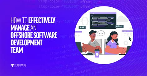 Amazing Tips To Manage Offshore Software Development Teams